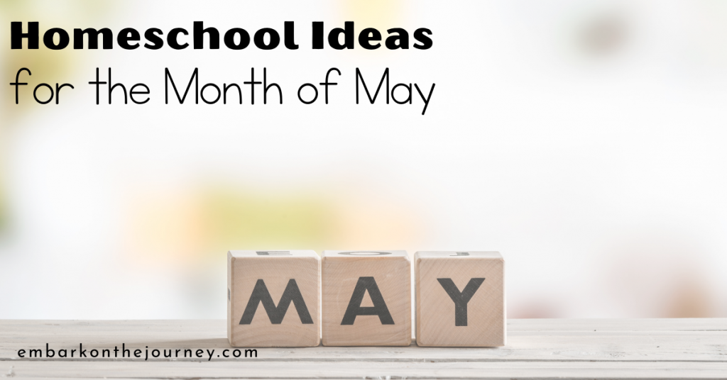 May Homeschool Ideas